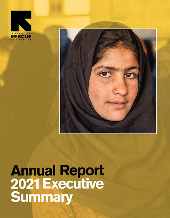 2021 Annual Report Executive Summary | The IRC
